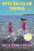 Spectacular Things - Reese's Book Club